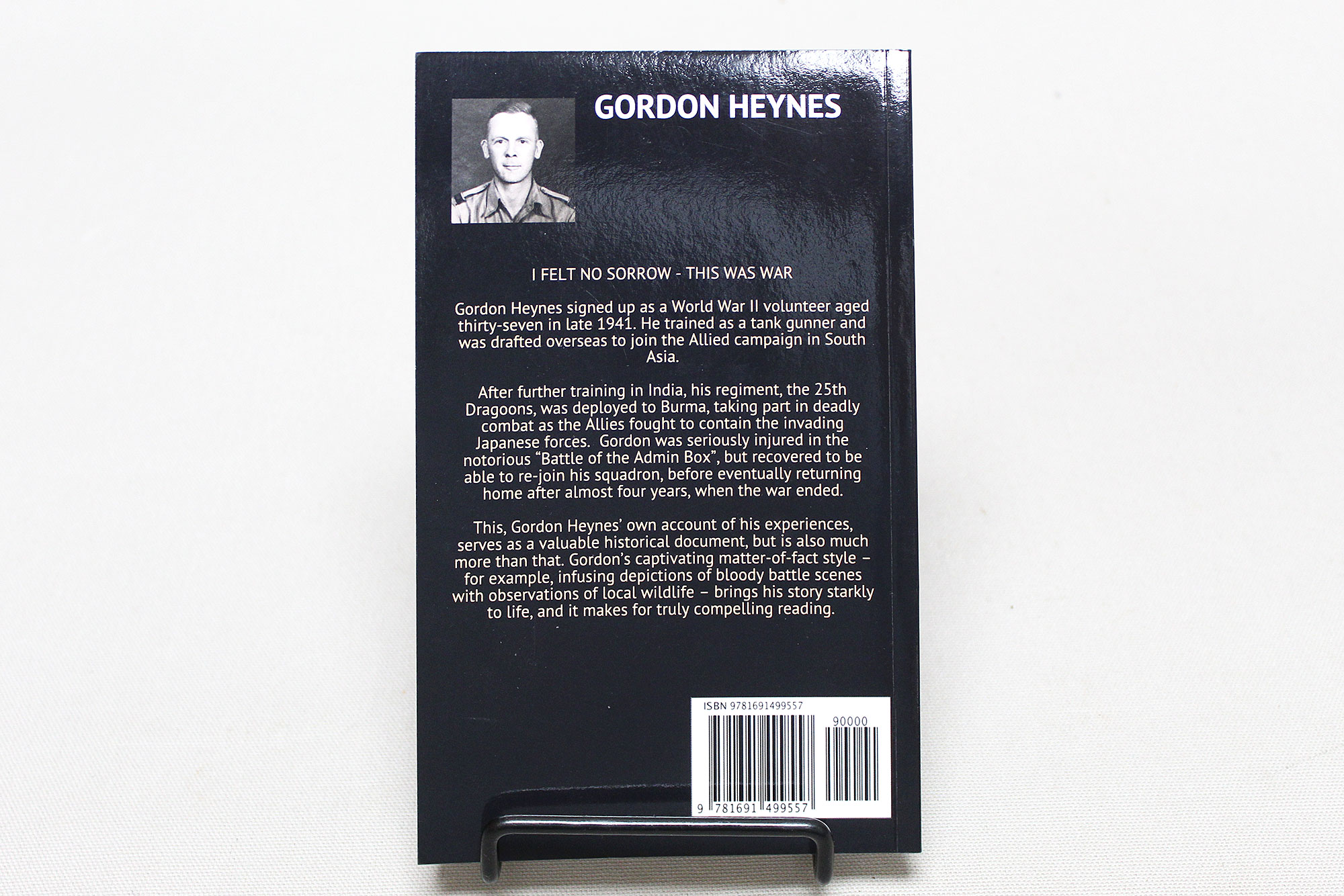 US Book I Felt No Sorrow This was War Burma 1942-45 by Gordon Heynes ...