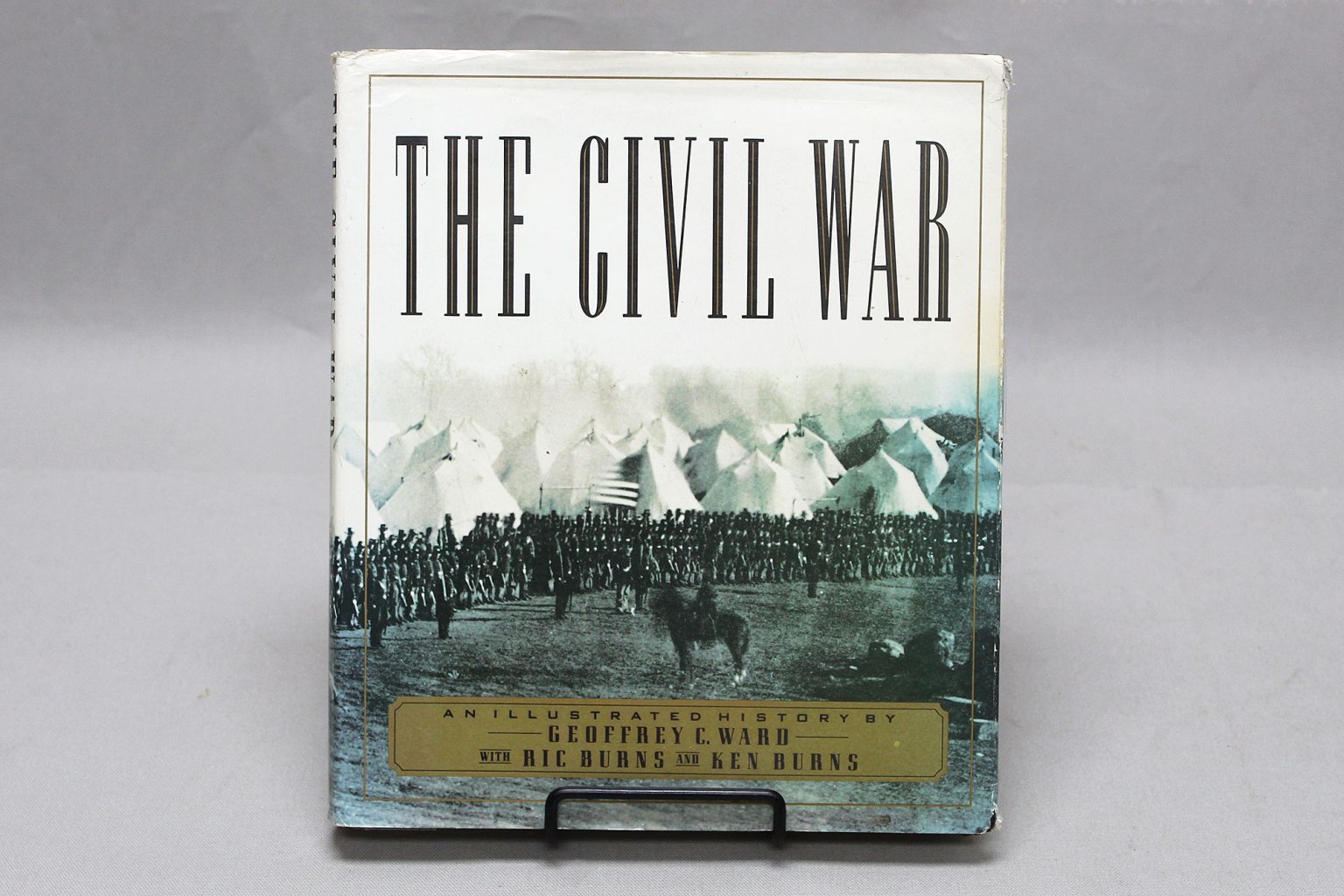 The Civil War Book by Geoffrey Ward . BOOK122 - Time Traveler Militaria