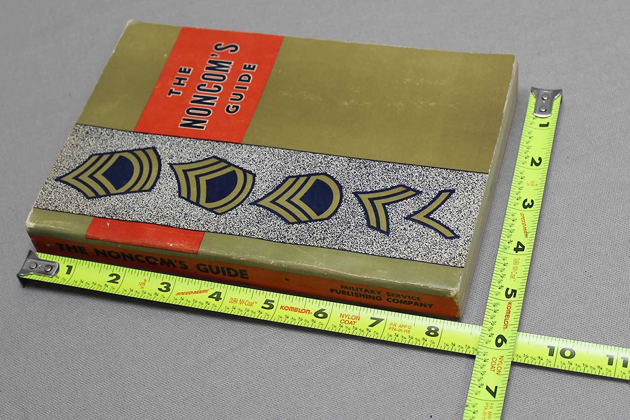 The Noncom's Guide 10th Ed 1954 . BOOK207 - Time Traveler Militaria